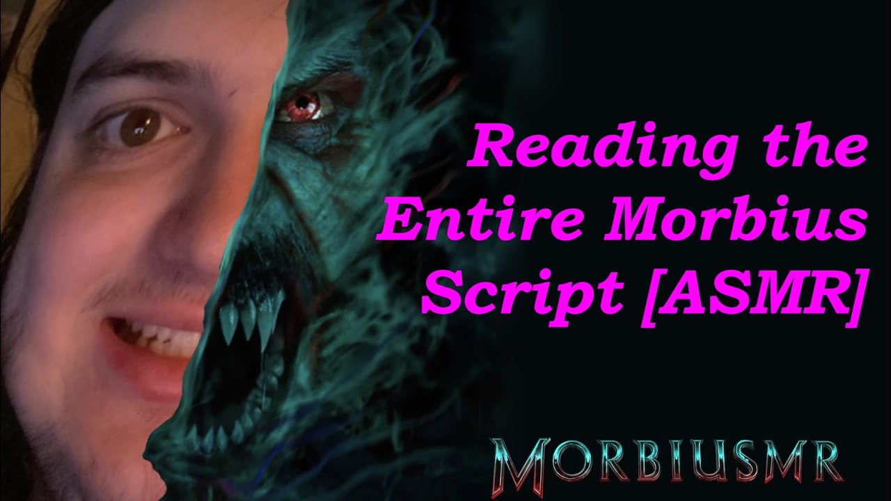Reading the Entire Morbius Script [ASMR] - YouTube