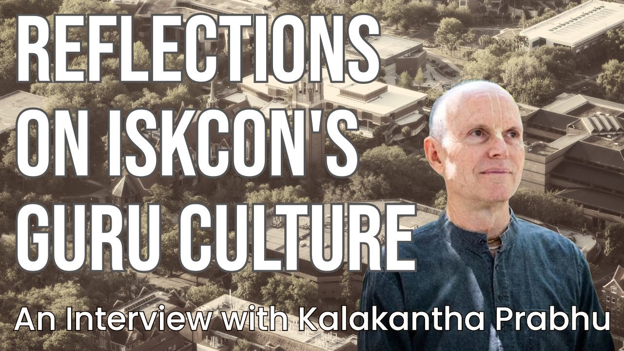 Reflections on ISKCON's Guru Culture: An Interview with Kalakantha Prabhu - YouTube