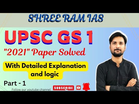 Previous year solution 2021 UPSC GS 1 ( with logic and explanation ...