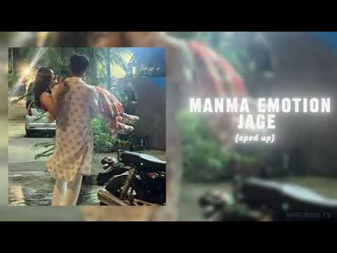 Manma emotion jage - [ sped up + reverb ]