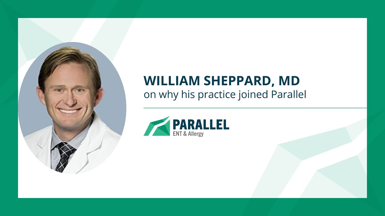 William Sheppard, MD shares why his practice joined Parallel - YouTube