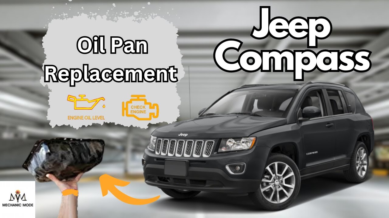 2010-2018 Jeep Compass Engine Oil Pan Replacement (2 hour job) - YouTube