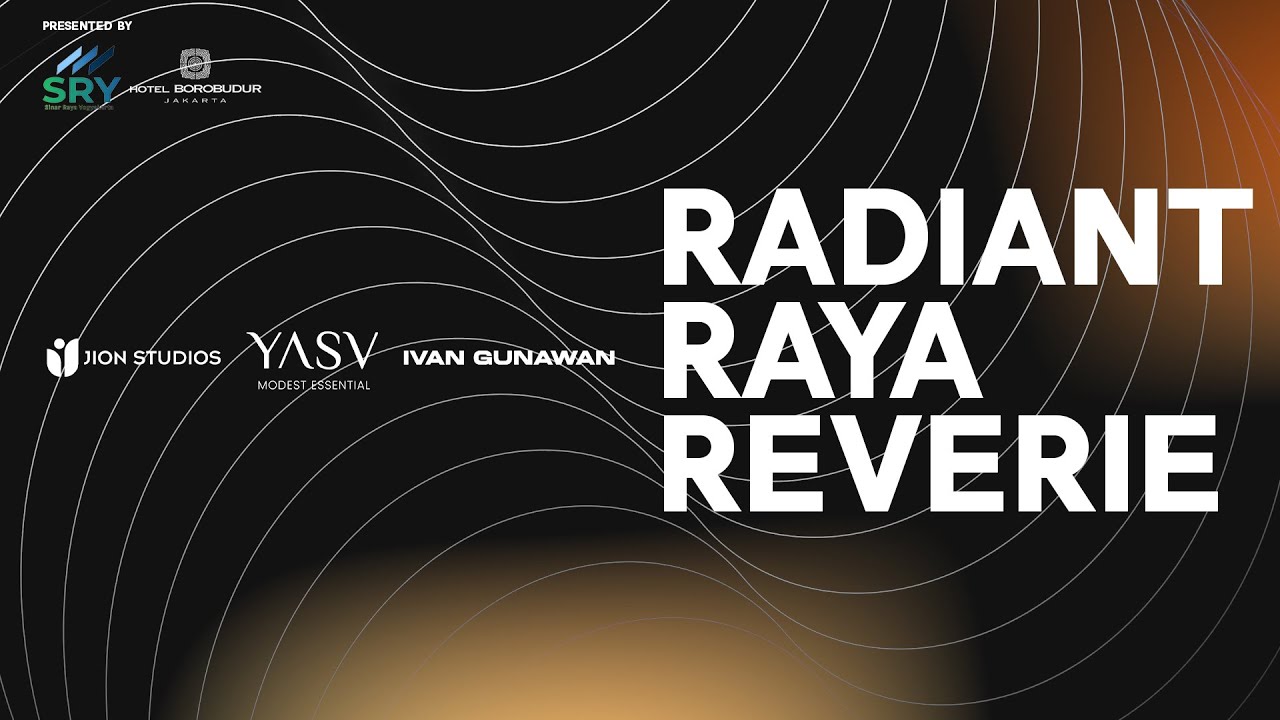 RADIANT RAYA REVERIE 2024 JION STUDIOS | YASA | IVAN GUNAWAN - YouTube