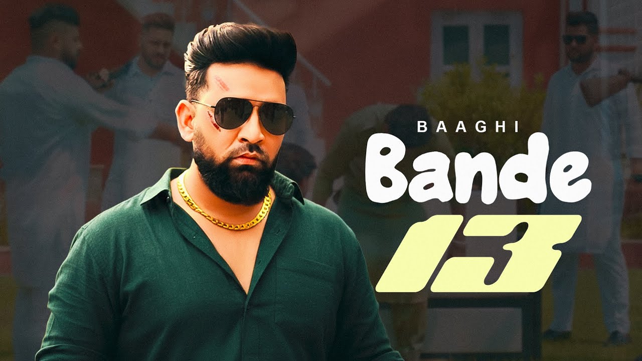 Bande 13 - Baaghi New Song (Album) New Punjabi Songs 2025 | Latest ...