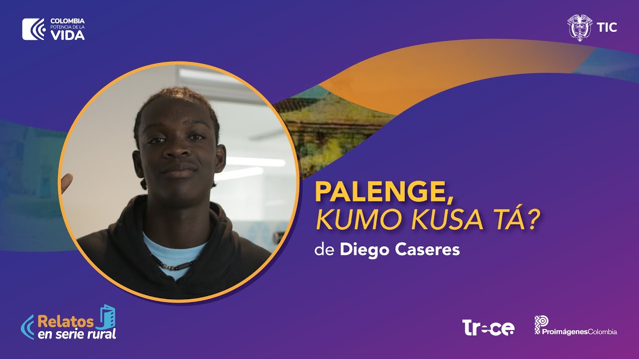 Palenge, kumo kusa tá? | Relatos en Serie Rural 2023 - YouTube