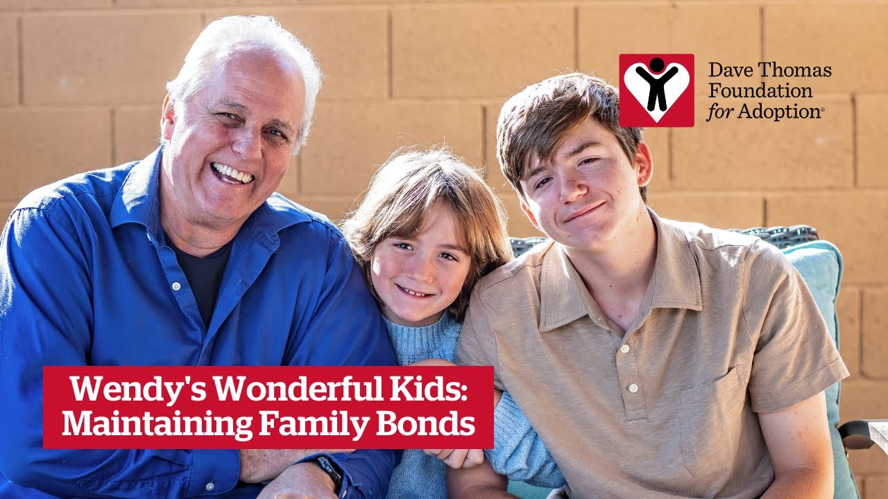 Wendy's Wonderful Kids: Maintaining Family Bonds (AZ) | Dave Thomas ...