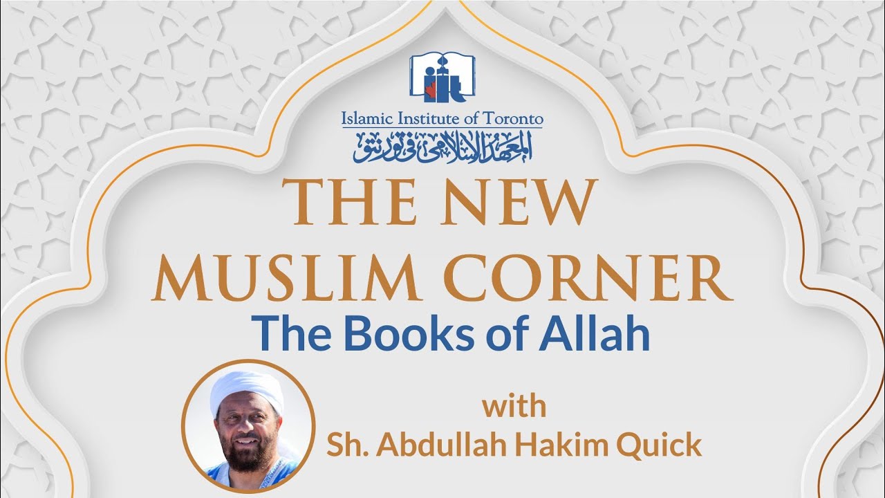 New Muslim Corner | The Books of Allah | Sh. Abdullah Hakim Quick - YouTube
