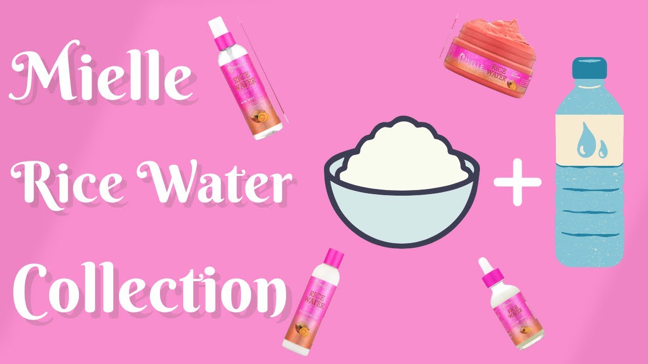 MIELLE RICE WATER COLLECTION !!! - YouTube