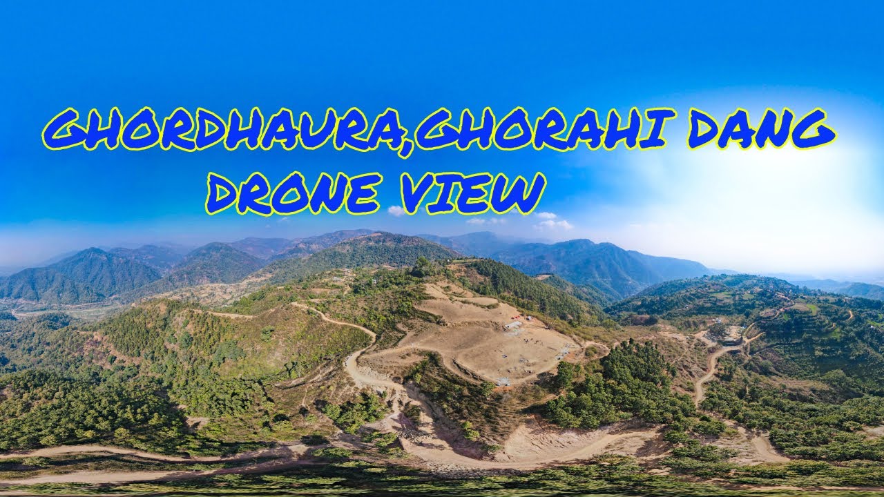 GHORDHAURA,DANG GHORAHI DRONE VIEW - YouTube