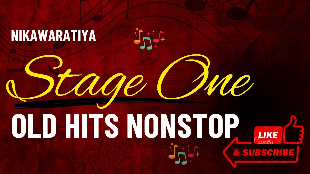 Nikawaratiya Stage One new Nonstop || Old Hits nonstop 2023 - YouTube