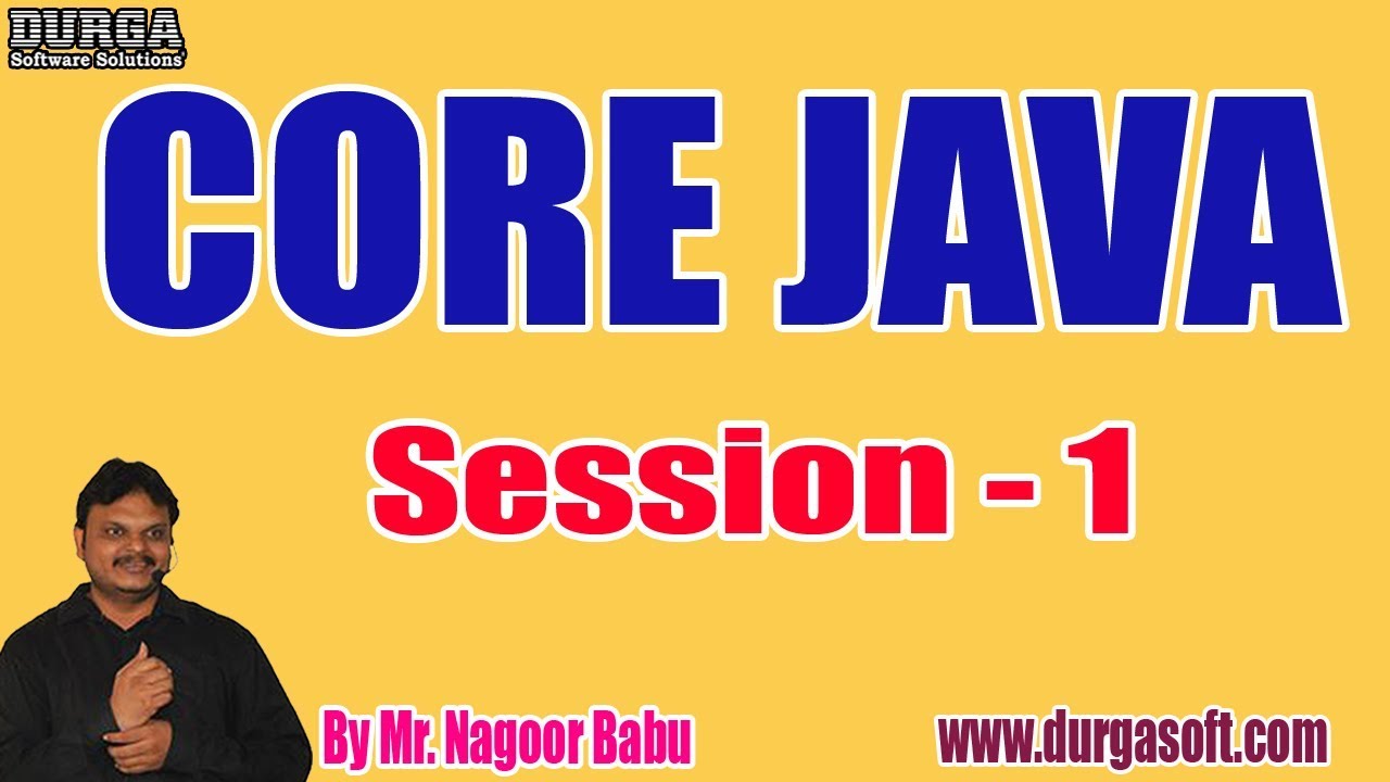 CORE JAVA tutorials || Session - 1 || by Mr. Nagoor Babu On 20-12-2019 ...