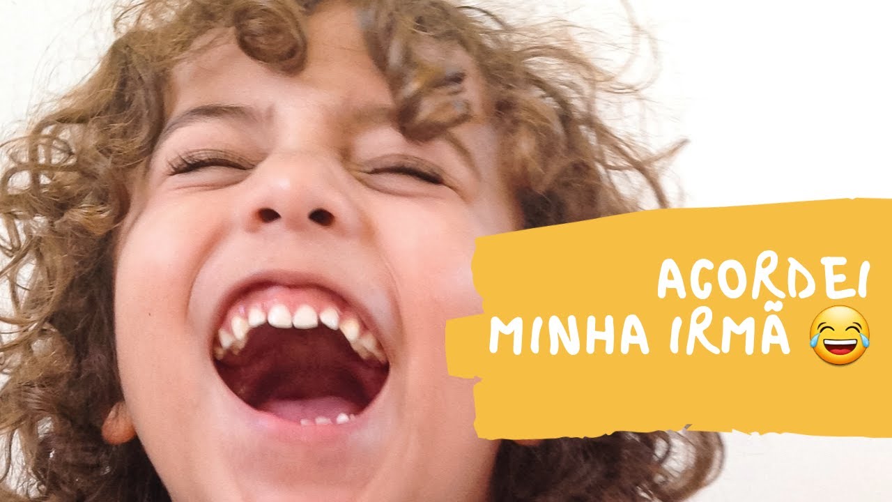 Acordando A IrmÃ 😂 Youtube