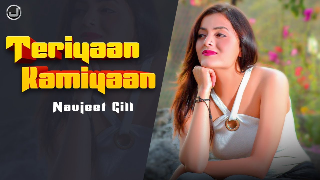 Teriyaan Kamiyaan | Navjeet Gill | Lyrical Video | New Punjabi Song ...
