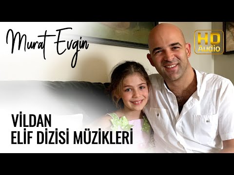 Vildan |  Elif Dizisi Müzikleri