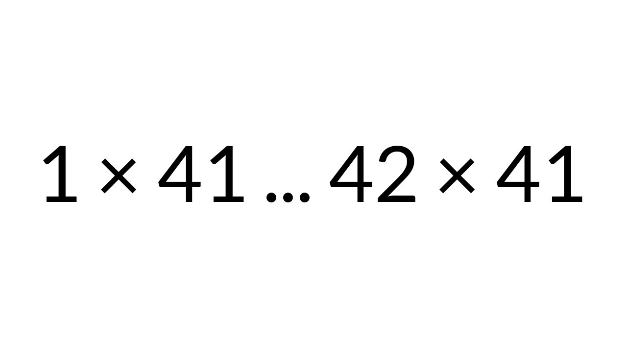 Multiplication Table times 41, from 1 x 41 to 42 x 41, in order, silent ...