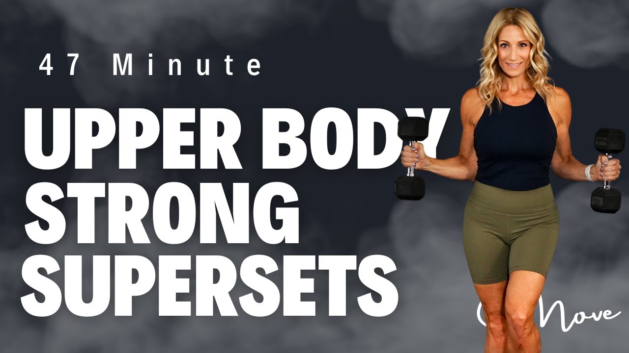 47 Minute Slow and Steady Upper Body Strong | Supersets with Opposing ...