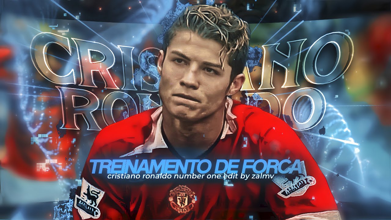 Ronaldo Number One | TREINAMENTO DE FORÇA [4K/EDIT] - YouTube