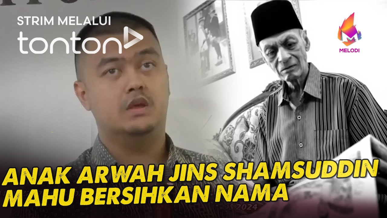 [CLIP] Melodi (1 Sep 2024): Anak arwah Jins Shamsuddin mahu bersihkan nama | Tonton - YouTube