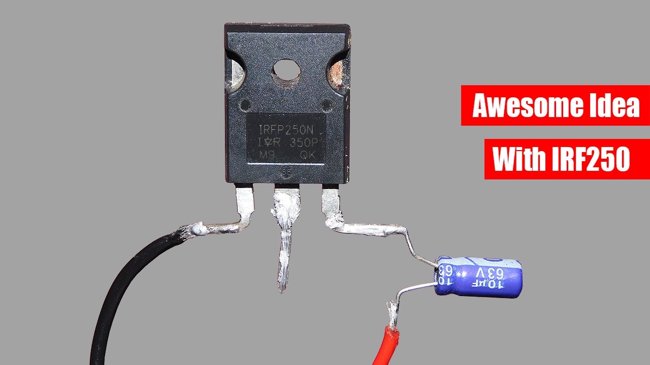 Awesome Idea With IRF250 Mosfet, LED - YouTube