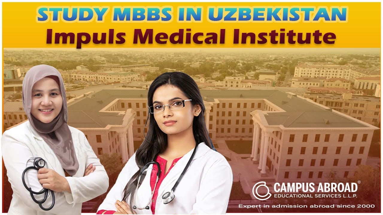 Why study MBBS at Impuls Medical Institute in Uzbekistan? - YouTube