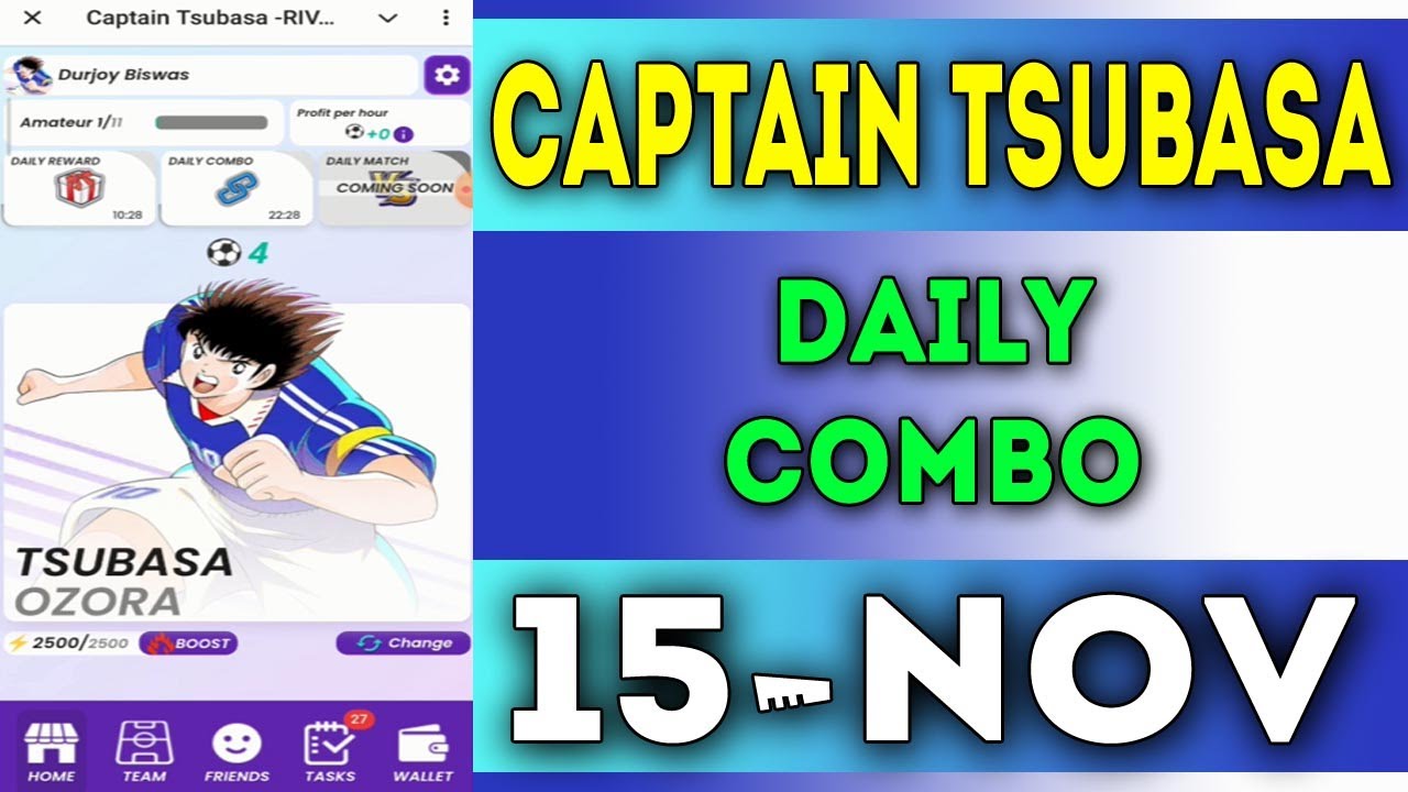 Captain Tsubasa Daily Combo 15 November 2024 | Today Captain Tsubasa ...