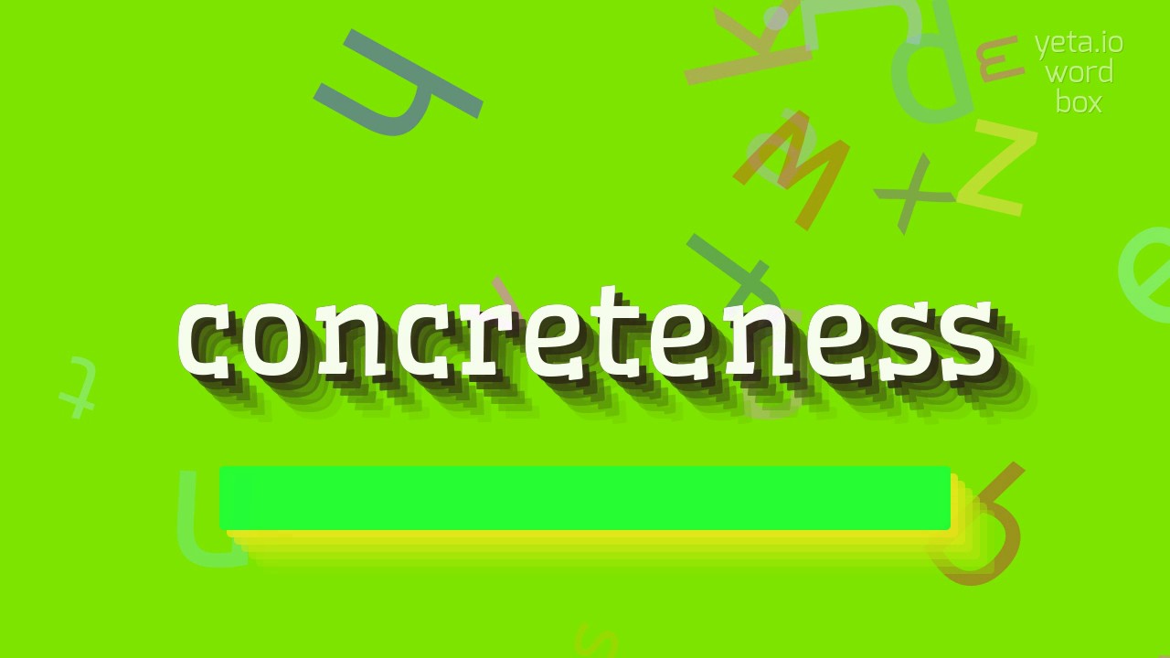 How to say "concreteness"! (High Quality Voices) - YouTube