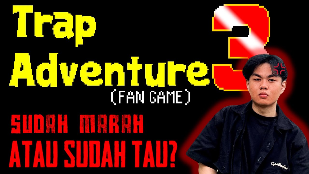 INI ADALAH GAME KEMATIAN TERNGESELIN!!! | Trap Adventure 3 (Fan Game ...
