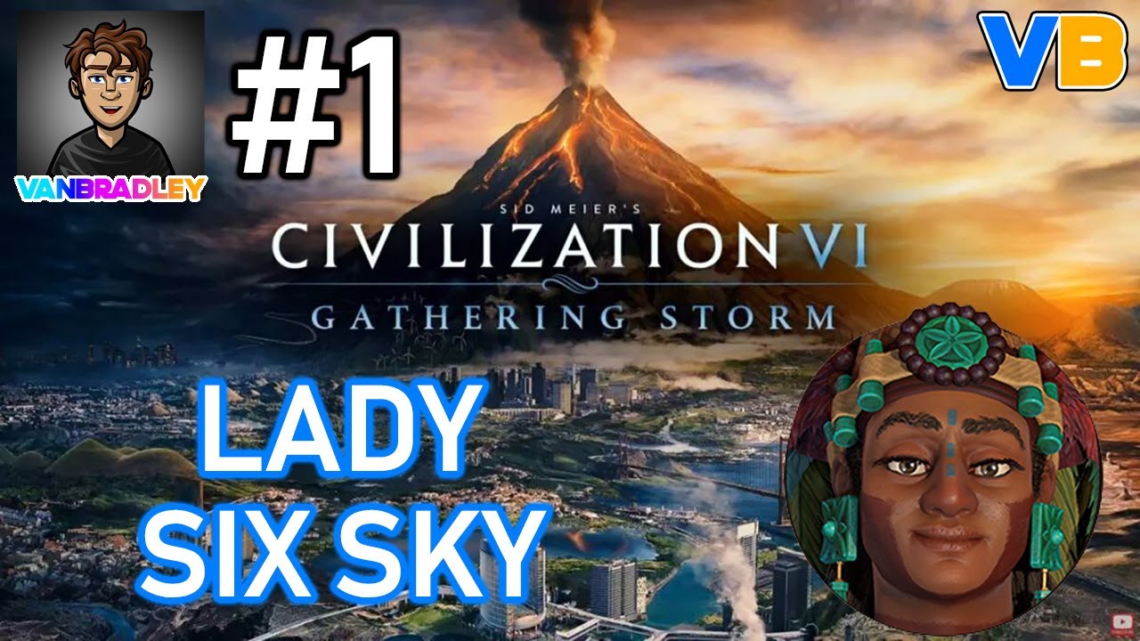 Bradley Plays Civilization 6: Frontier Pass - Maya // Lady Six Sky ...