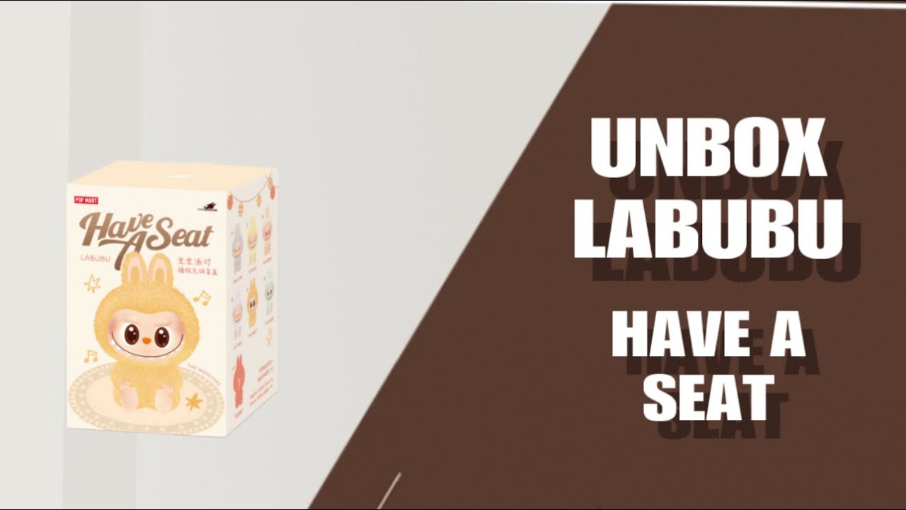 UNBOX LABUBU V2 - HAVE A SEAT | Popmart the monsters Vinyl plus siêu ...