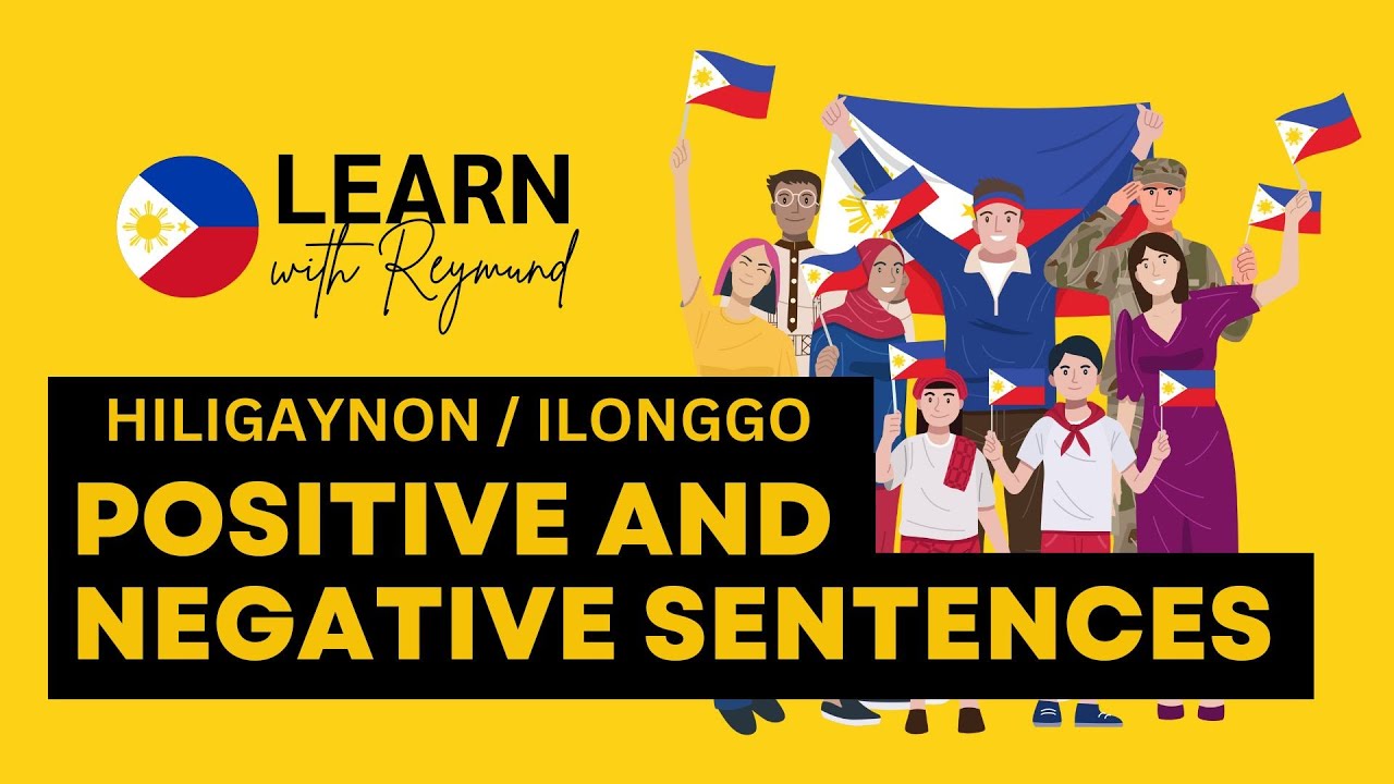 Hiligaynon Positive and Negative Sentences | LEARN HILIGAYNON/ILONGGO # ...