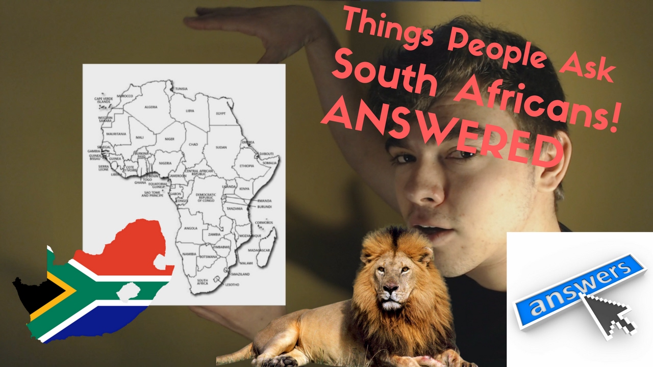 Answers To Things Not To Say To A South African YouTube answers-to-things-not-to-say-to-a-south-african-youtube