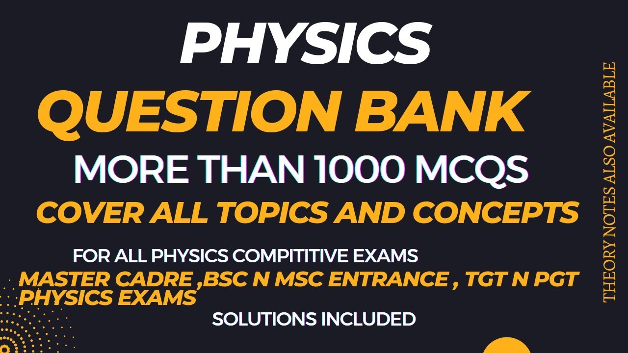 Physics Question Bank l More than 1000 Practise mcqs with solutions ...