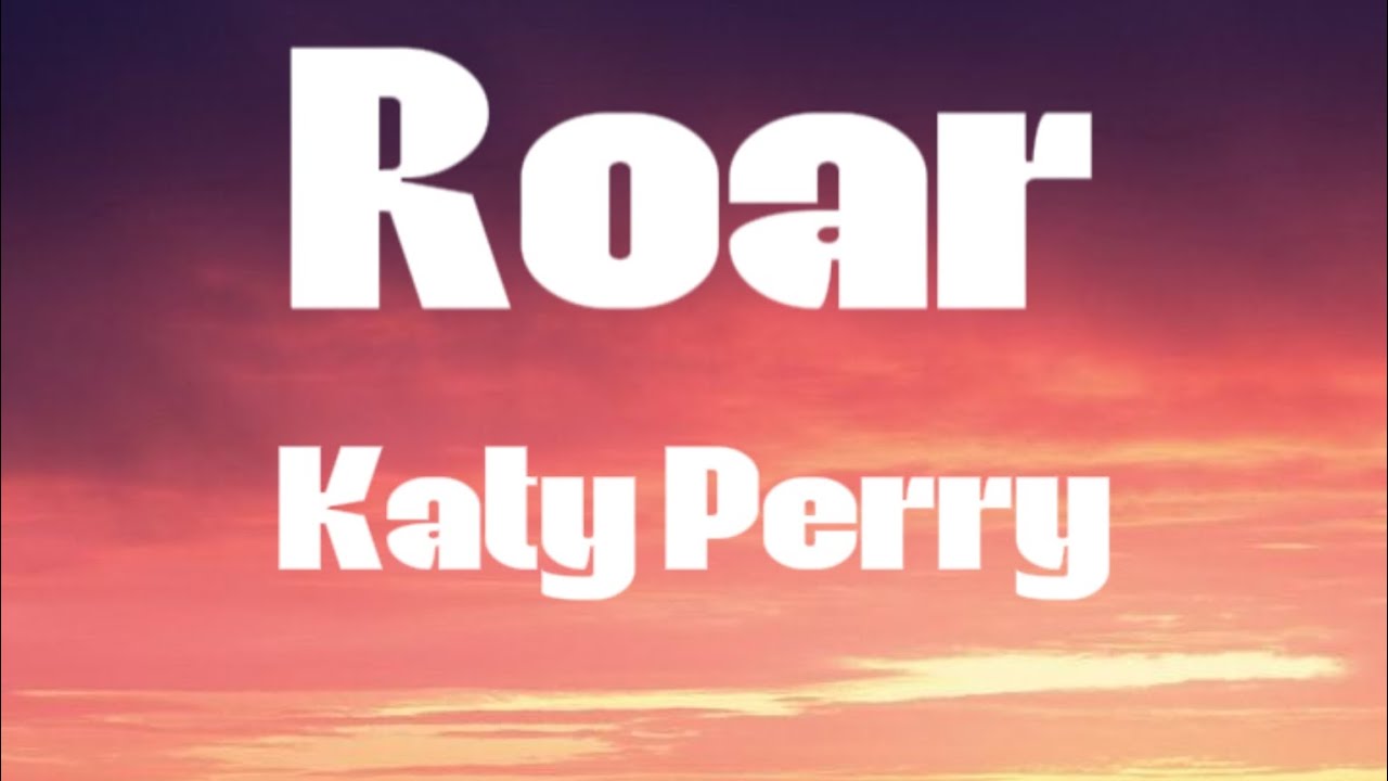 Roar - Katy Perry (lyrics) - YouTube