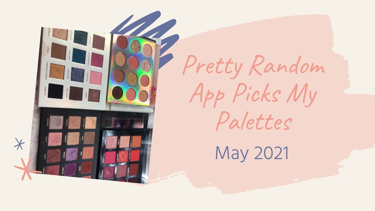 Pretty Random App Picks My Palettes for May 2021 - YouTube