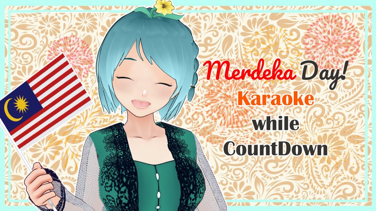 【Countdown to Malaysia Merdeka Day 2023】Lets Karaoke till Malaysia ...