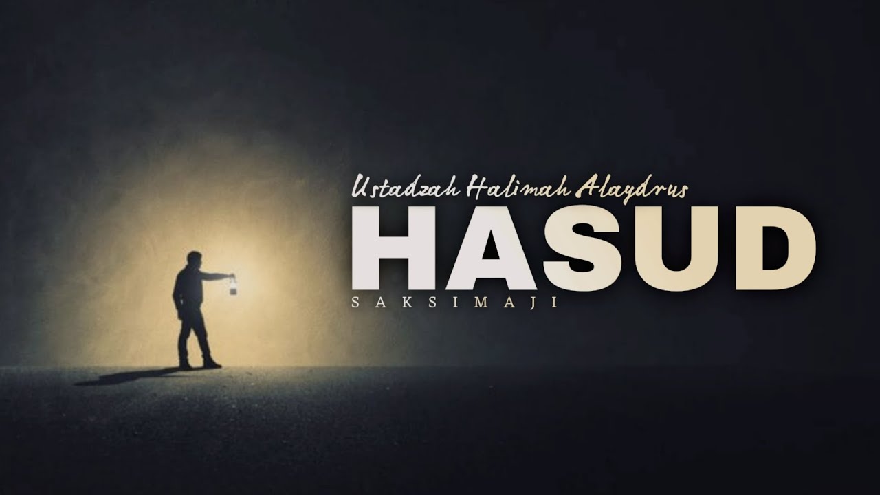 Hasud | Ustadzah Halimah Alaydrus | Saksimaji - YouTube