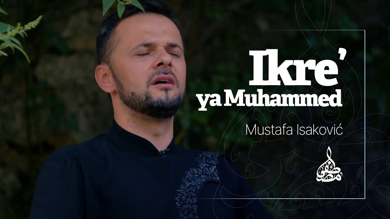 Mustafa Isaković - Ikre’ Ya Muhammed - YouTube