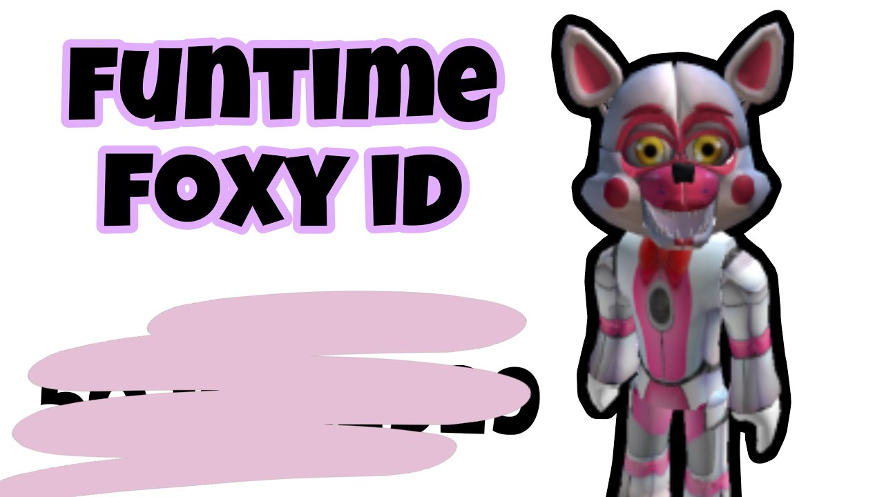 Funtime Foxy ID (Roblox) - YouTube