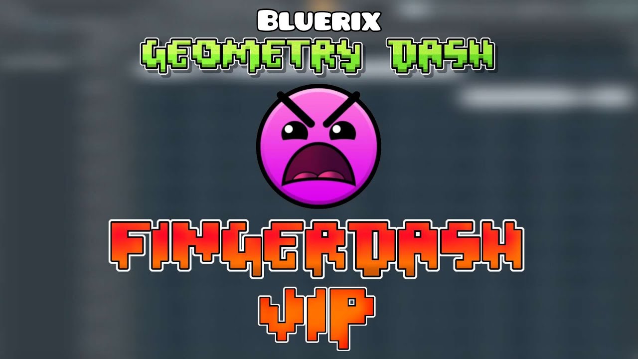 Fingerdash VIP [Song Cut] | MDK | Geometry Dash - YouTube