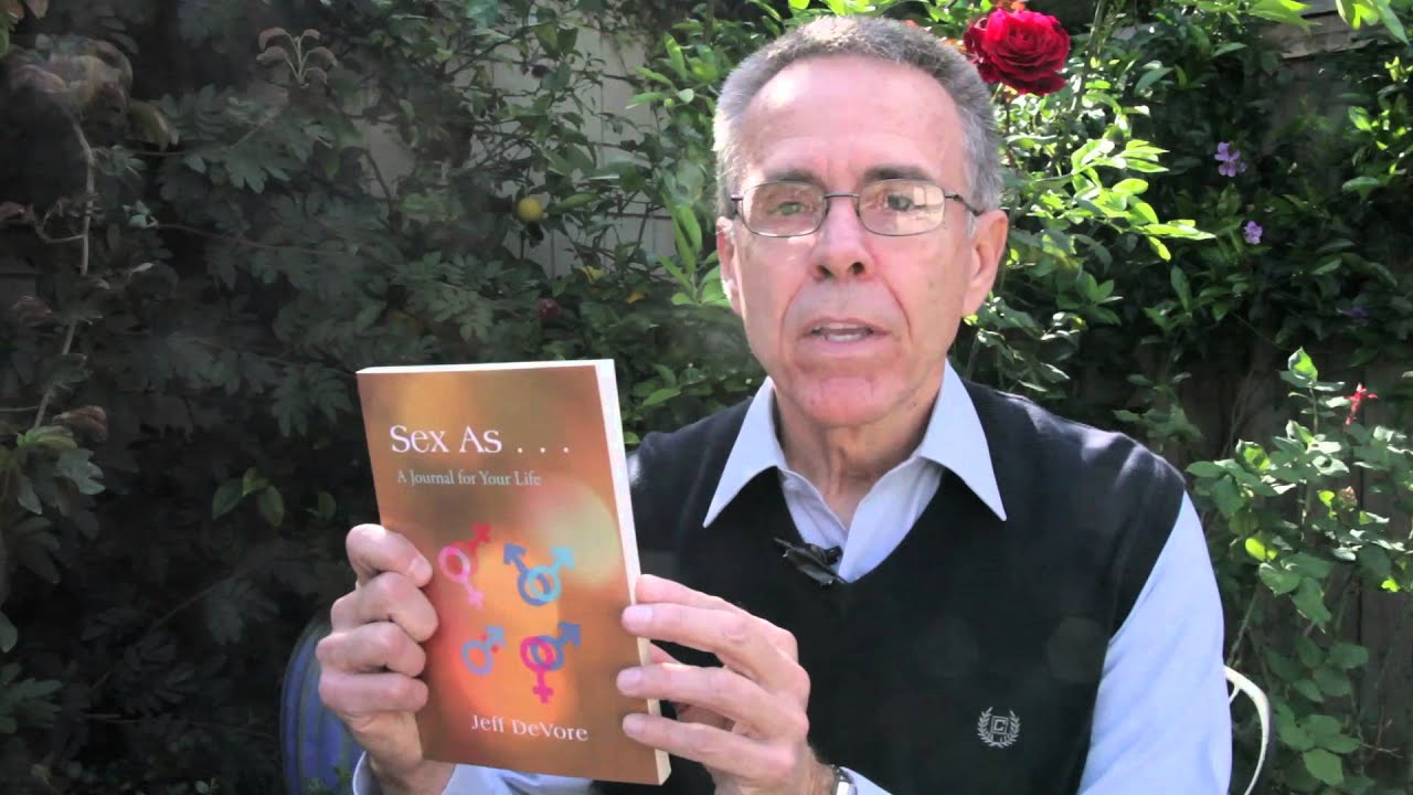 Sex As . . . by Jeff DeVore - YouTube