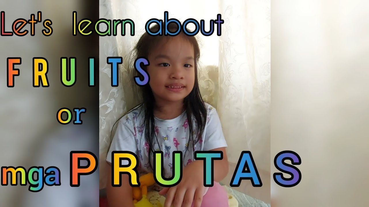 LEARN FRUITS or mga PRUTAS|ENGLISH & TAGALOG for KIDS|Little Teacher ...
