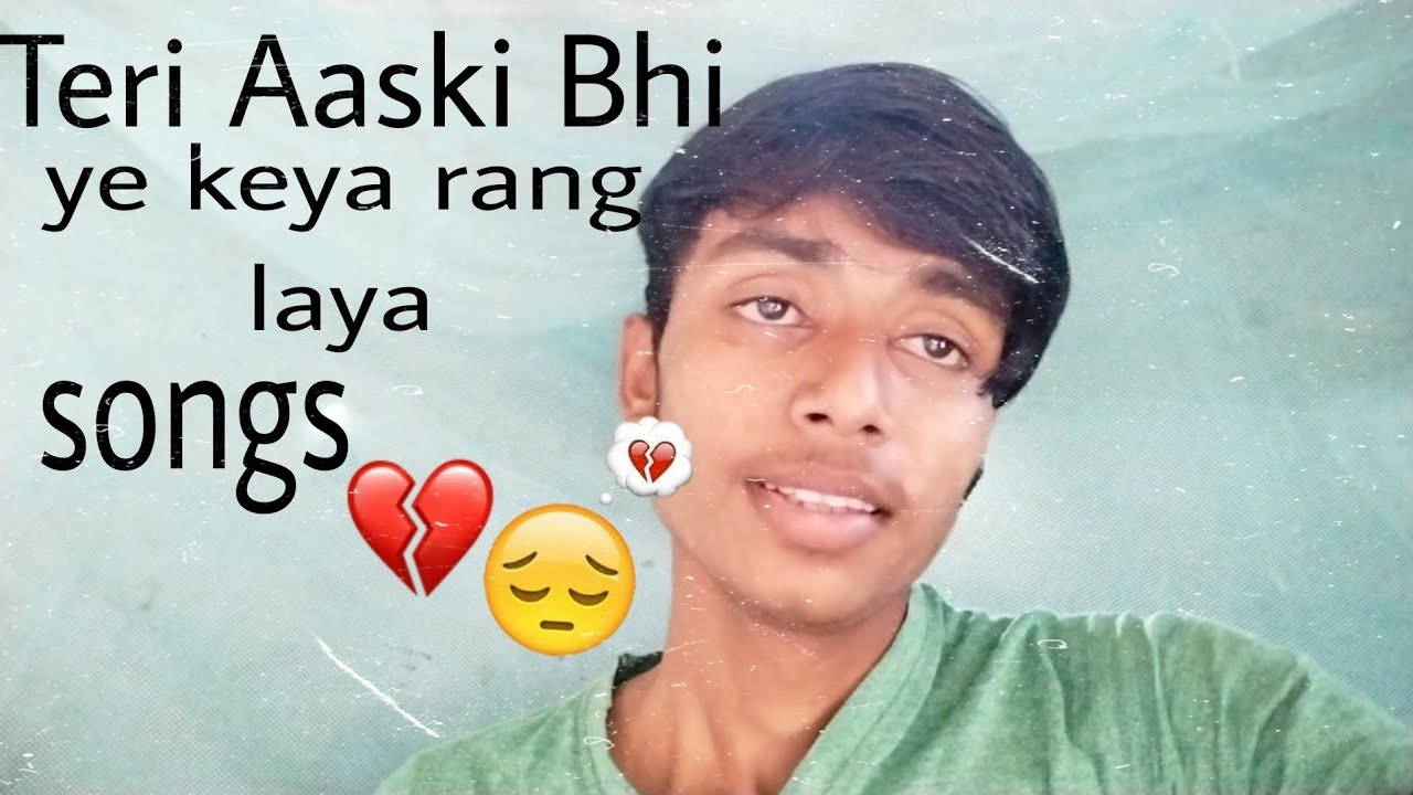 Teri Aaski Bhi Ye Keya Rang Laya | #song 💔😭 - YouTube