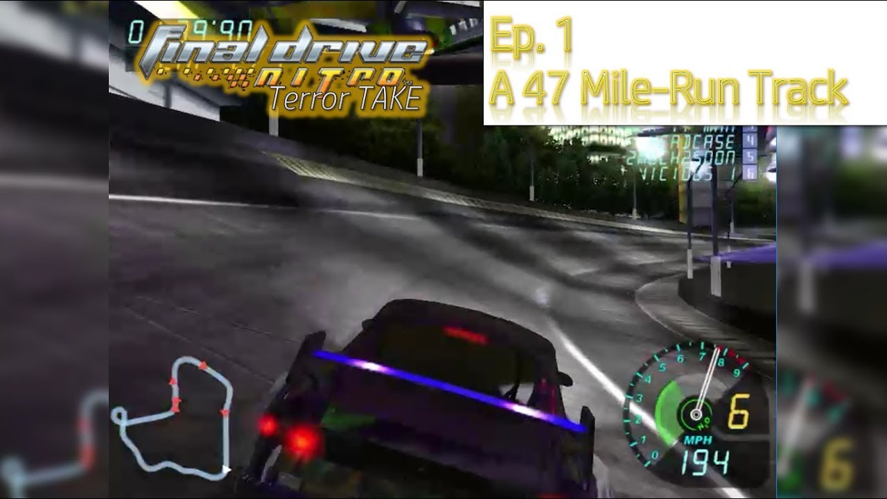 Final Drive Nitro Terror TAKE [Ep. 1] - A 47 Mile-Run Track - YouTube