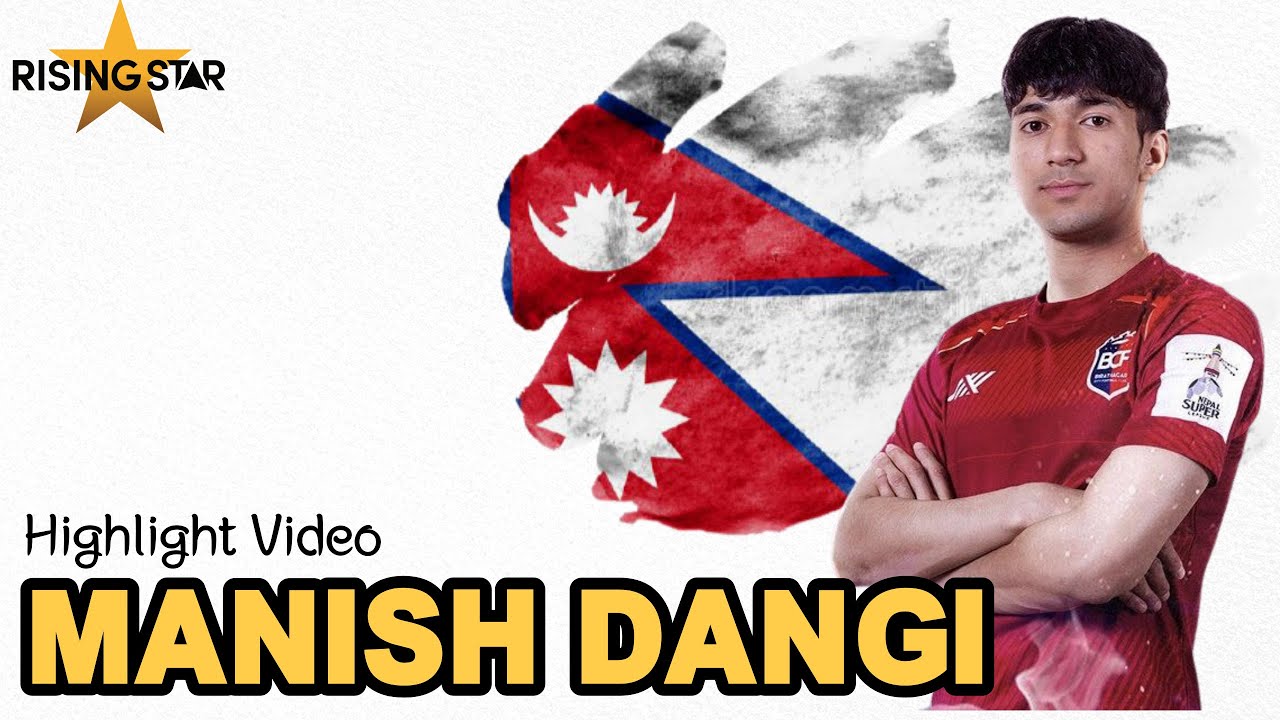 🇳🇵 Rising Star Manish Dangi (मनिस डॉगी) Highlight Video 2021 - YouTube