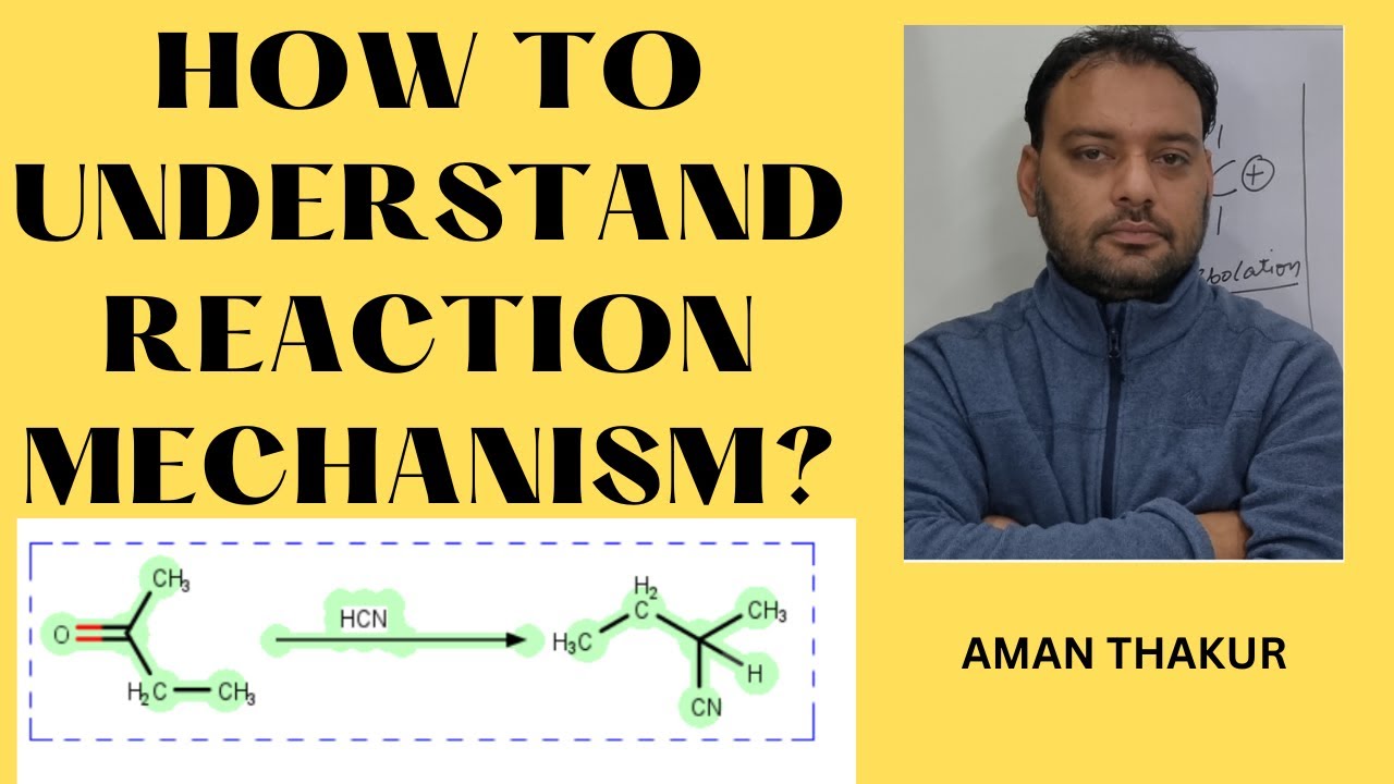 How to understand reaction mechanism in Organic Chemistry? - YouTube