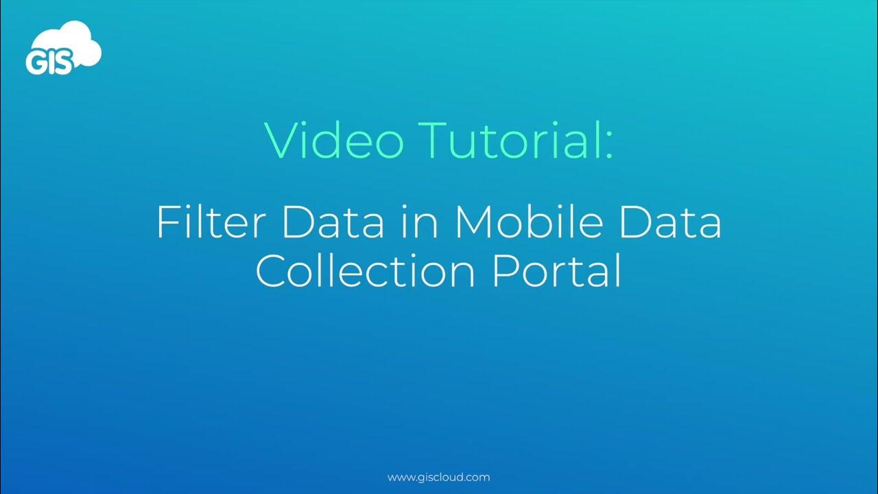 Filter Data in the Mobile Data Collection Portal - YouTube