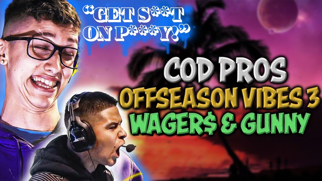 Call of Duty Pros Wagers & Gunny! Offseason Vibes Vol 3! Ft Scrappy ...
