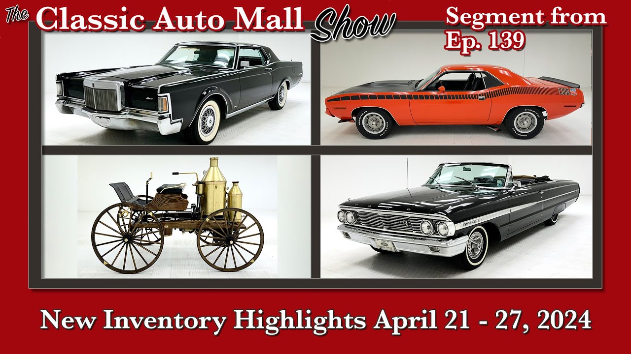 New Classic Car Arrival Highlights April 21 - 27, 2024 at Classic Auto ...