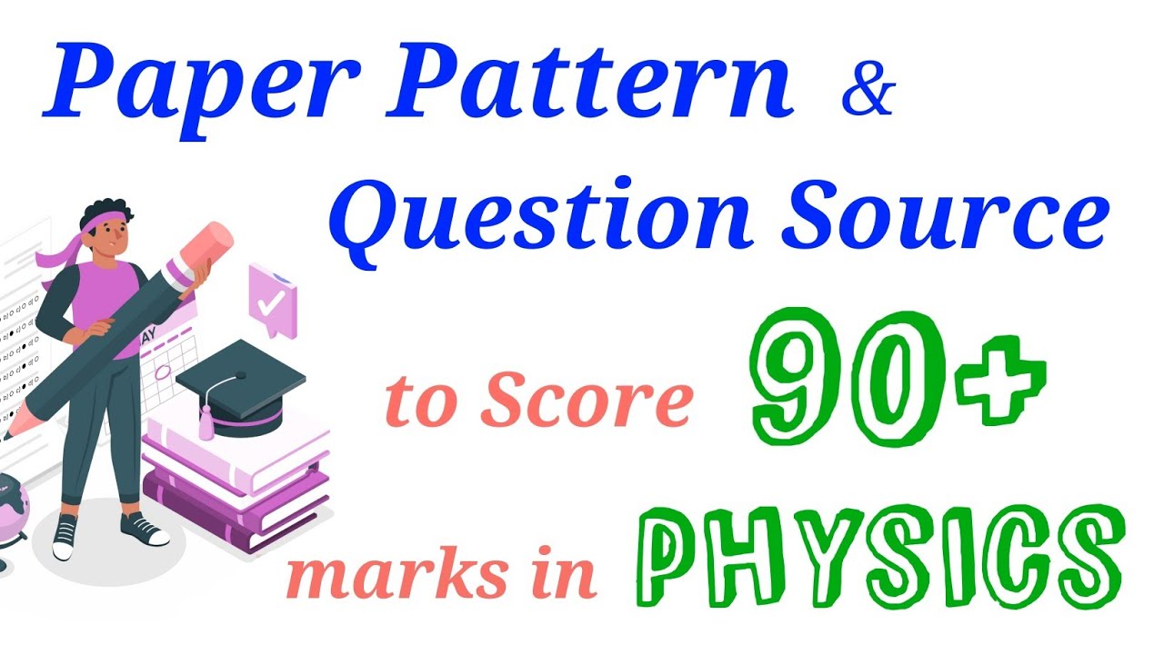 Initiating your Physics studies? Kickstart it with the paper pattern ...
