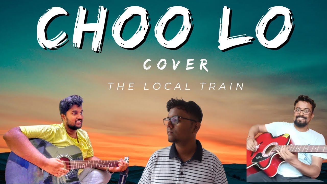 First Try | Choo Lo Cover | The Local Train | Ft. @guitartechbengali ...